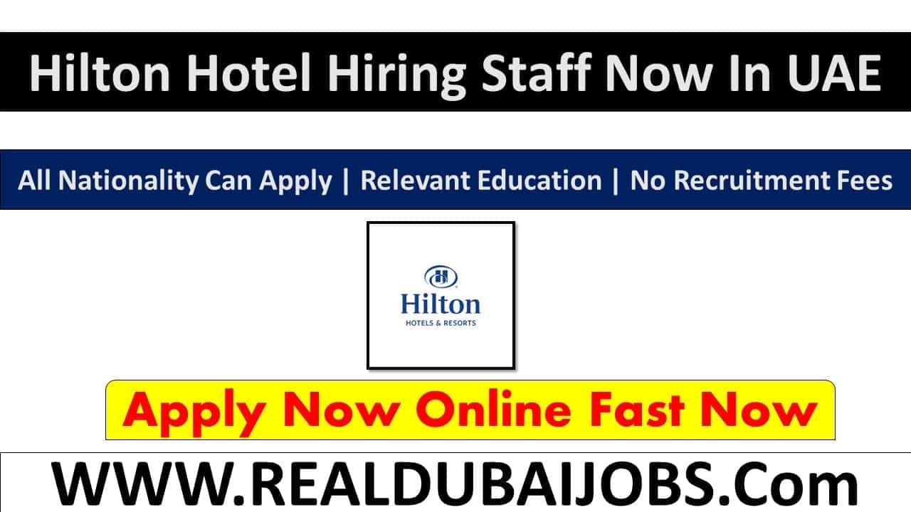 Hilton Dubai Careers Hotel Jobs Vacancies Available Now 2025